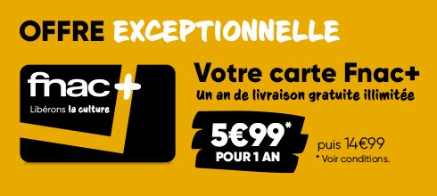 Carte Fnac+ à 5,99€ au lieu de 14,99€ (nouveaux clients ...